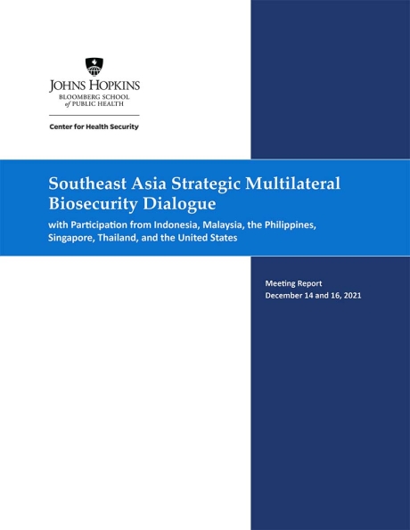 Johns Hopkins Center for Health Security Hosts Southeast Asia Strategic ... Johns Hopkins Center for Health Security Hosts Southeast Asia Strategic ...